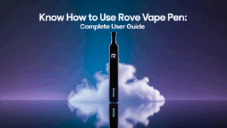 Know How To Use Rove Vape Pen : Complete User Guide